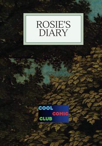 Rosie's Diary by CCC (Cool Comic Club) | Goodreads