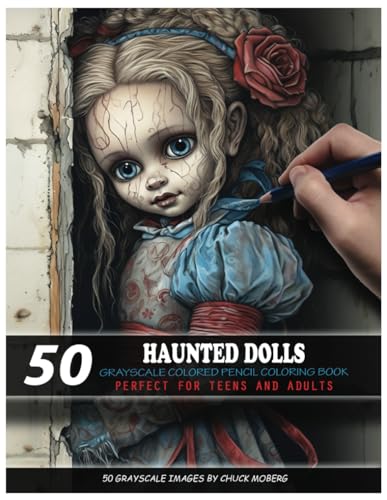 50 Haunted Dolls: Grayscale Colored Pencil Coloring Book by Chuck ...