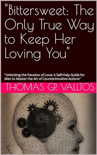"Bittersweet: The Only True Way to Keep Her Loving You": "Unlocking the ...
