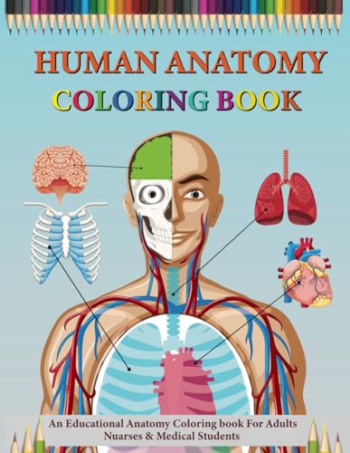Human Anatomy Coloring Book: An Educational Anatomy Coloring Book for ...