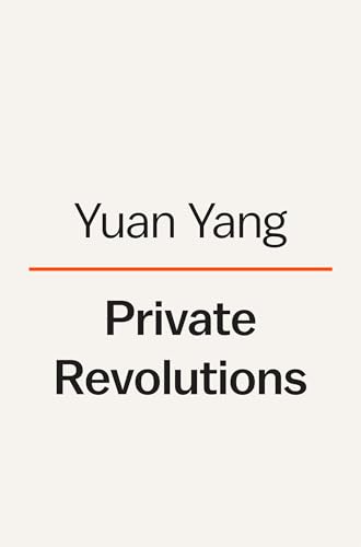 Private Revolutions by Yuan Yang | Goodreads