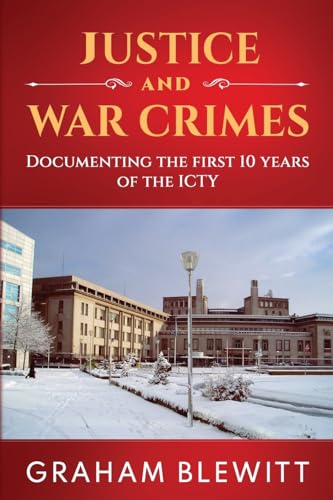 Justice and War Crimes by Graham Blewitt | Goodreads