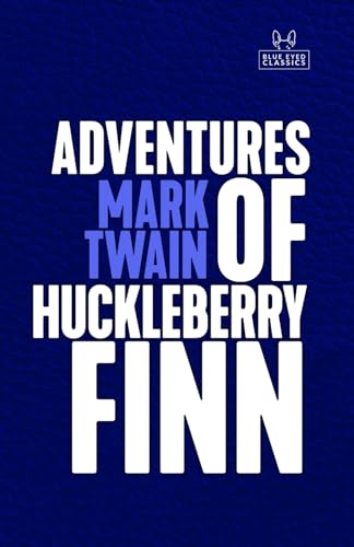 Adventures of Huckleberry Finn: (Larger Text Version) by Mark Twain ...