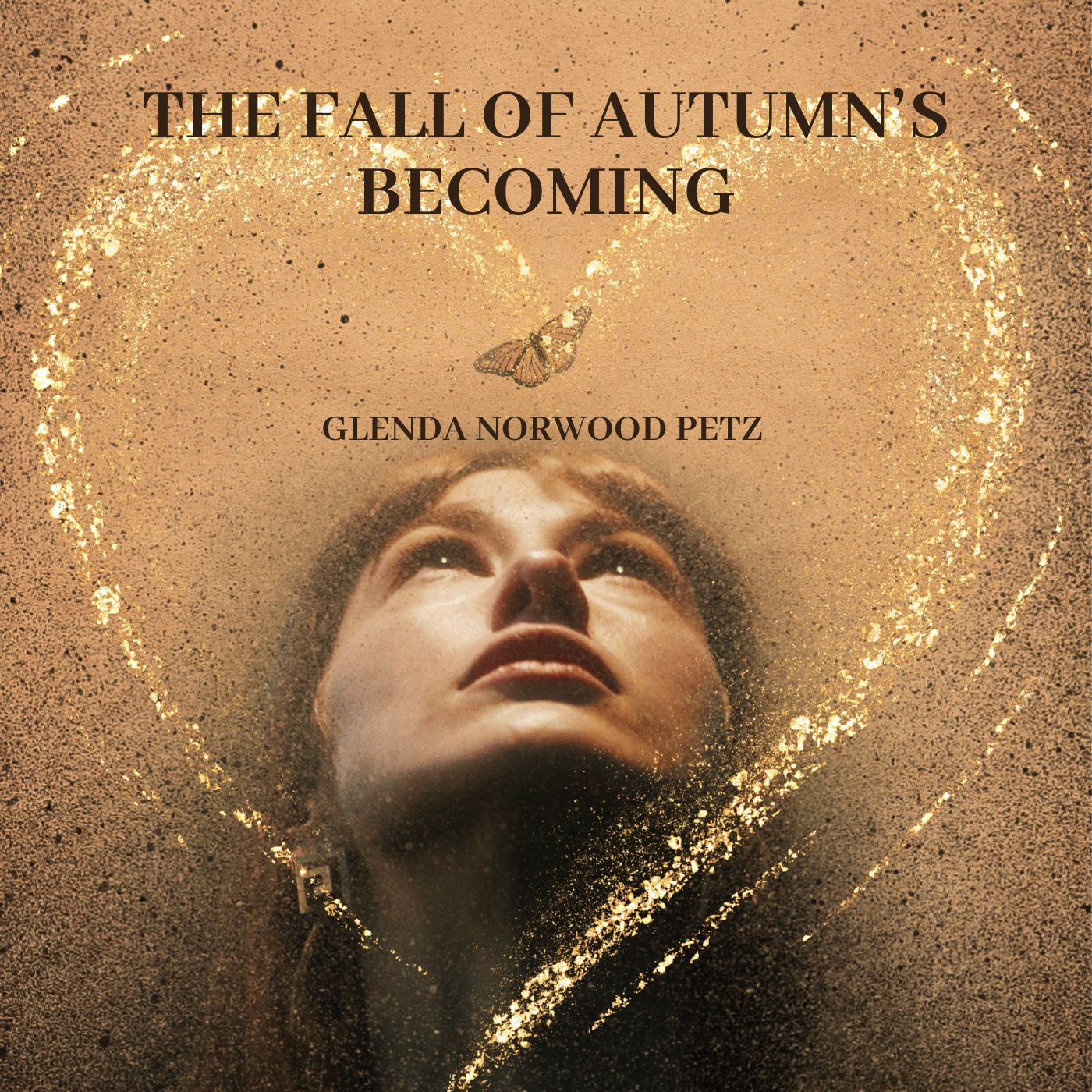 The Fall of Autumn's Becoming by Glenda Norwood Petz | Goodreads