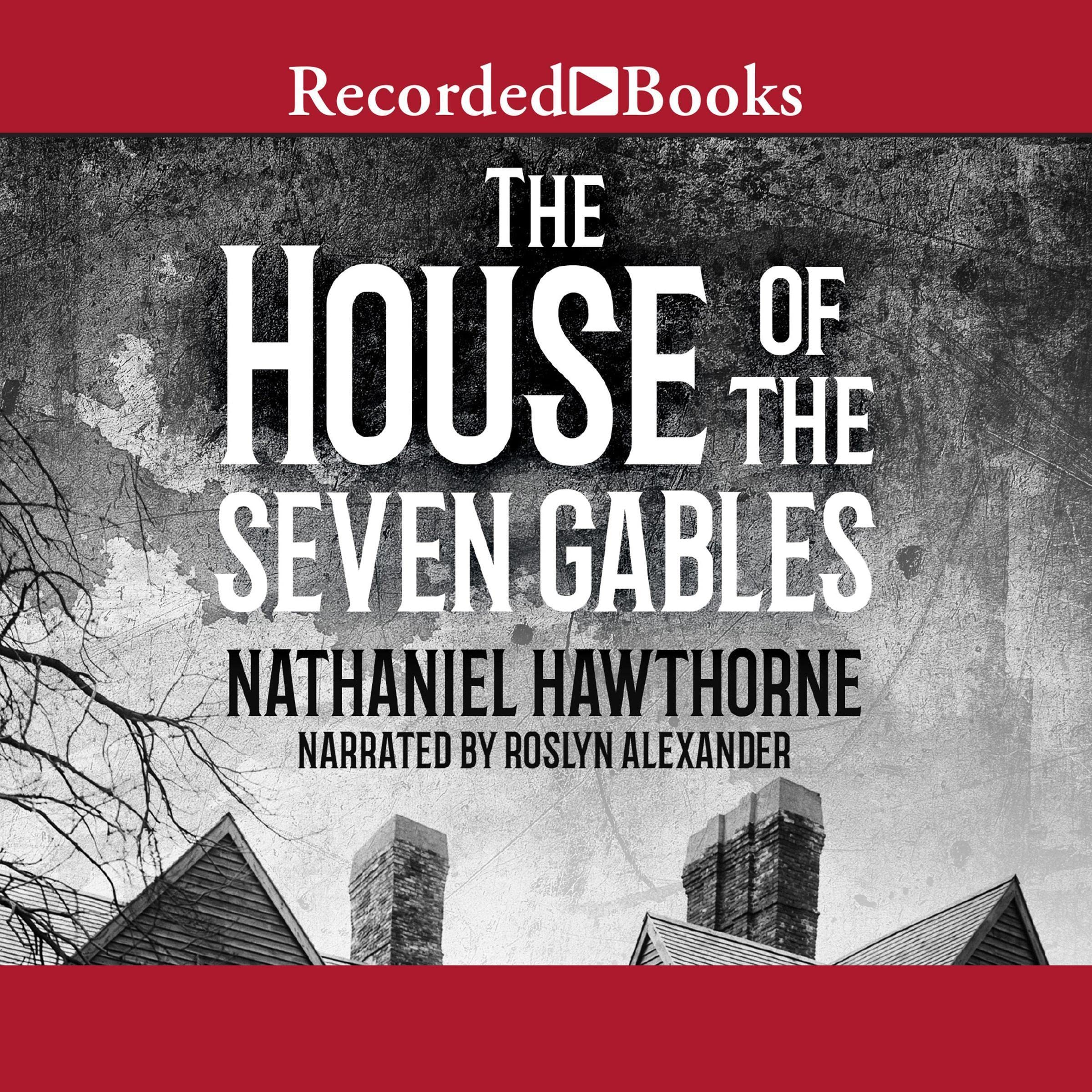 The House of Seven Gables by Nathaniel Hawthorne | Goodreads