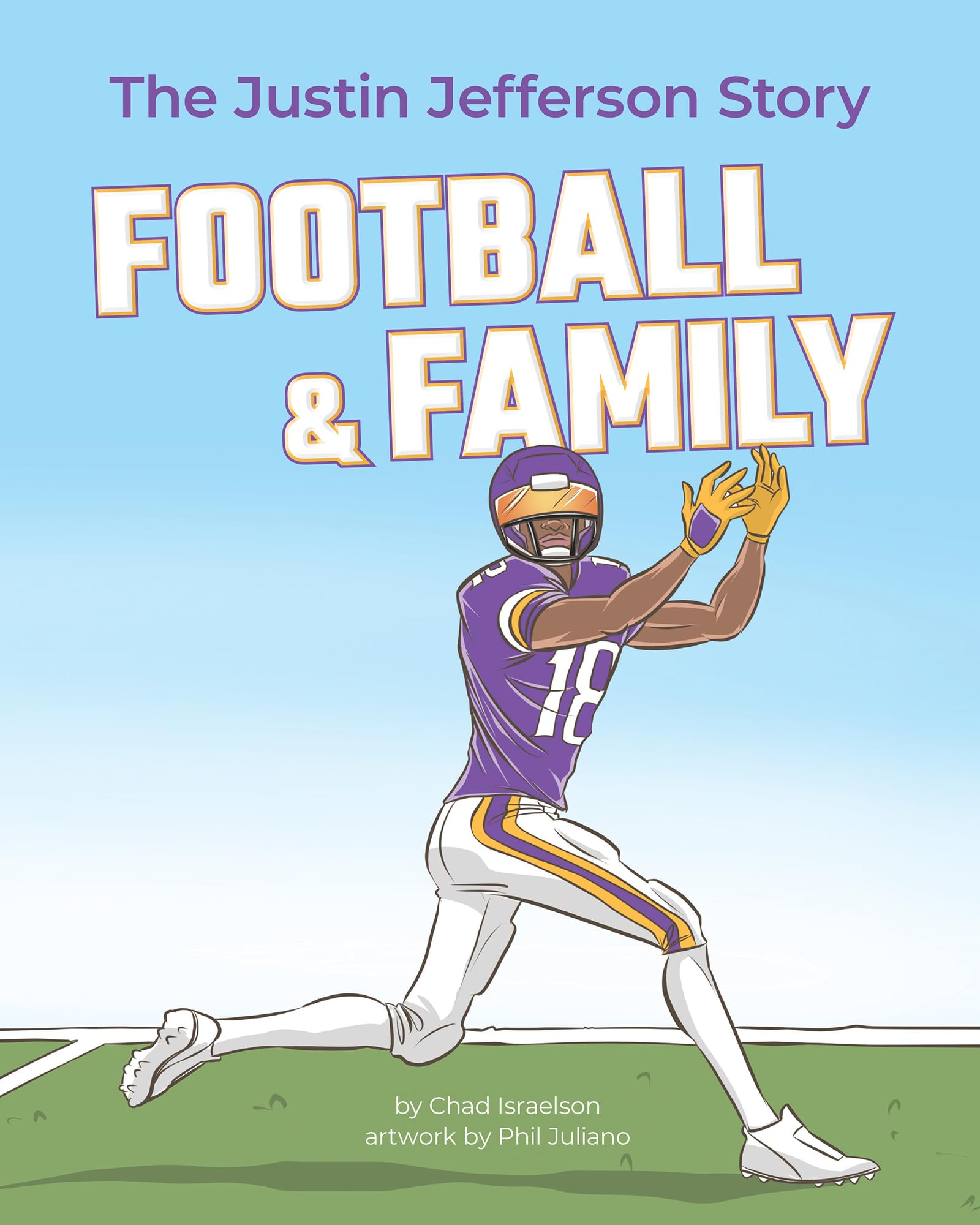 Football & Family: The Justin Jefferson Story by Chad Israelson | Goodreads