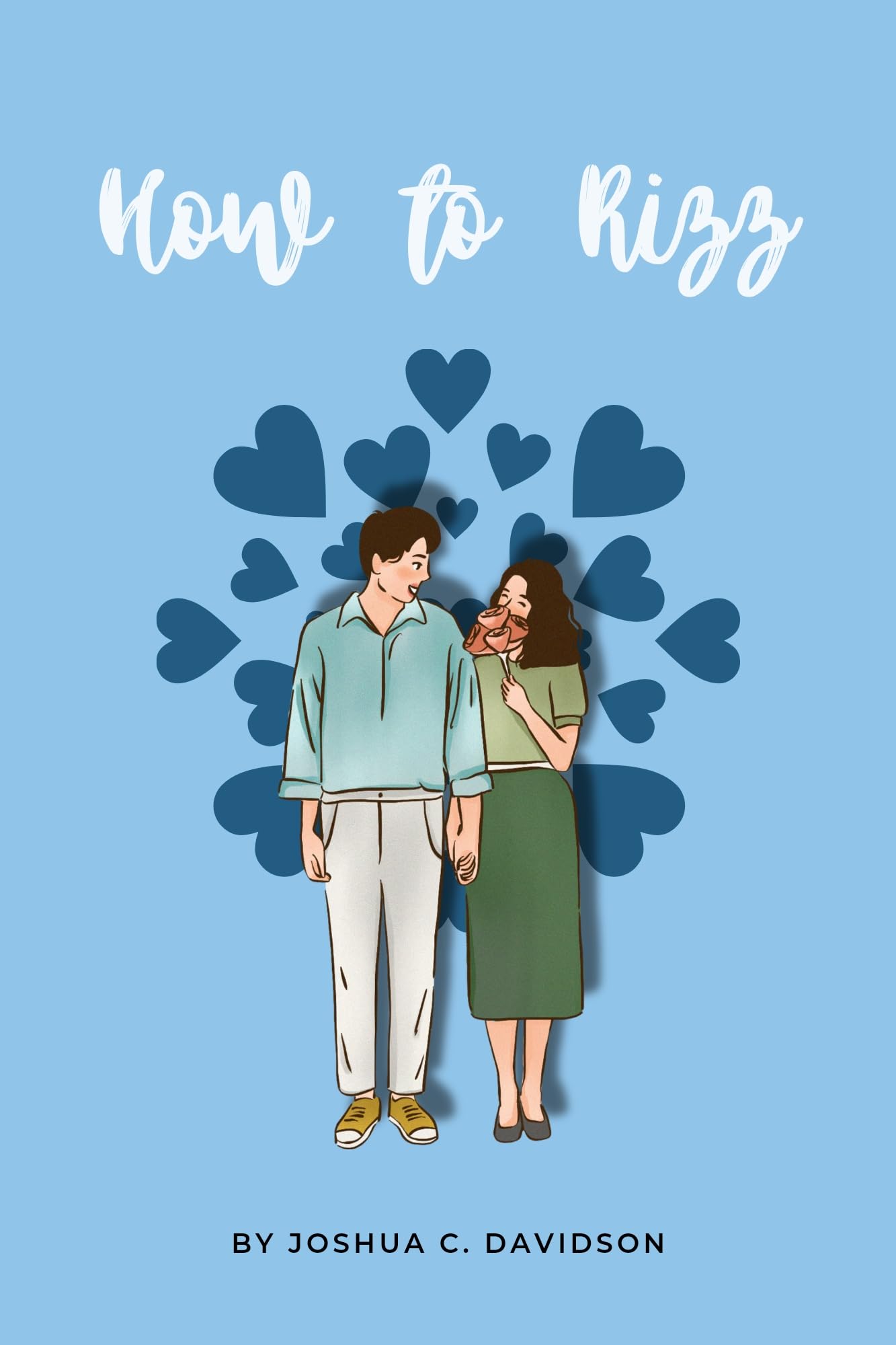 How to Rizz: The Simple Guide to Learning and Mastering Effortless ...