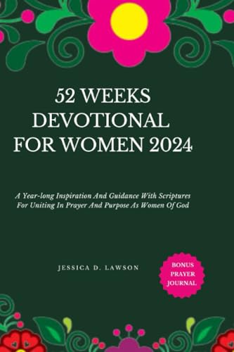 52 WEEKS DEVOTIONAL FOR WOMEN 2024: A Year-long Inspiration And ...