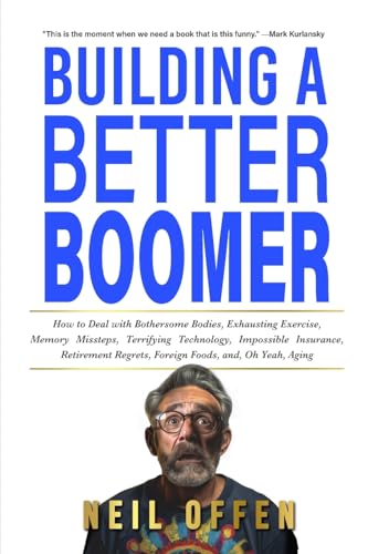 Building a Better Boomer: How to deal with bothersome bodies ...