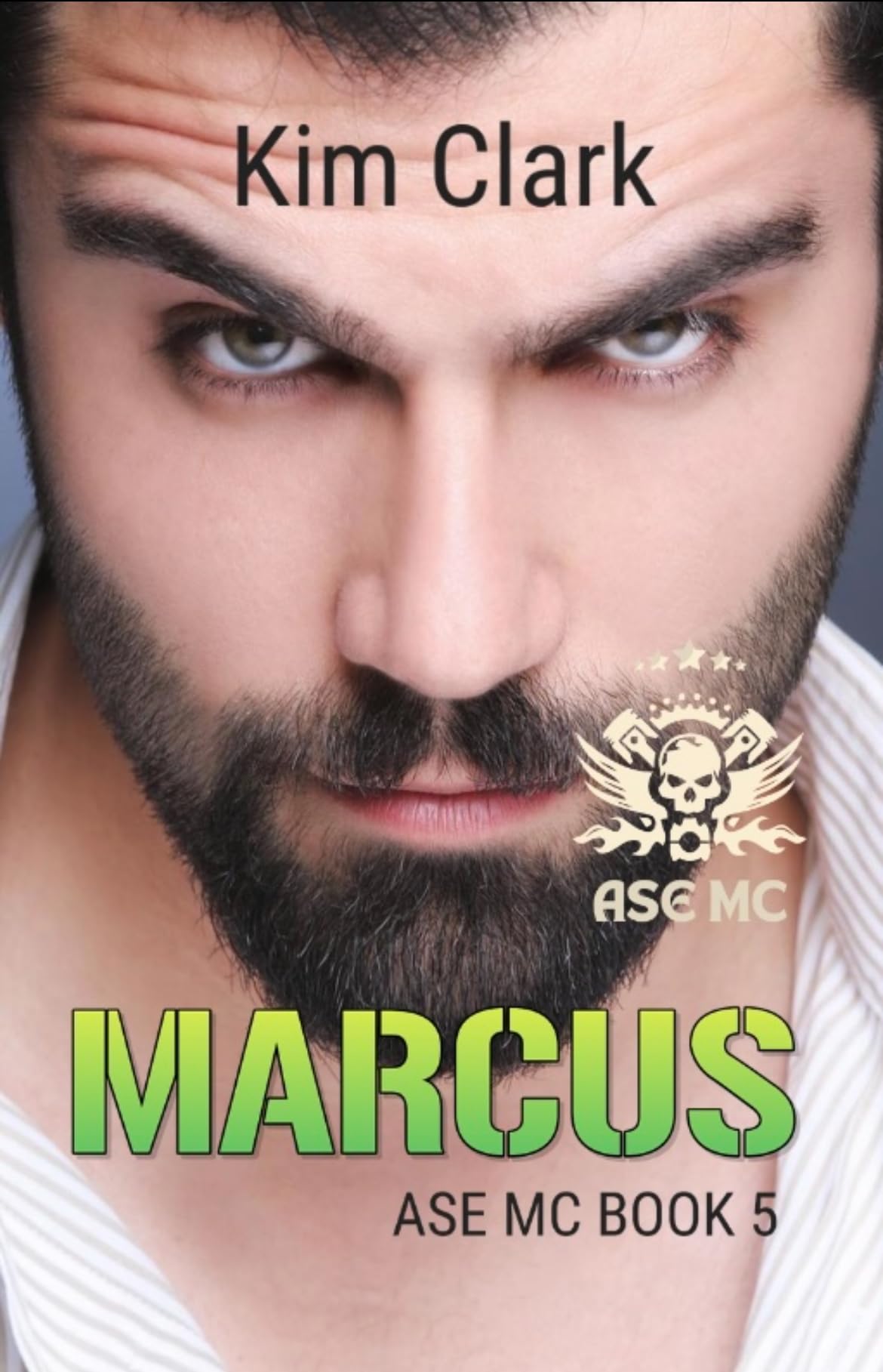 Marcus (ASE MC #5) by Kim Clark | Goodreads
