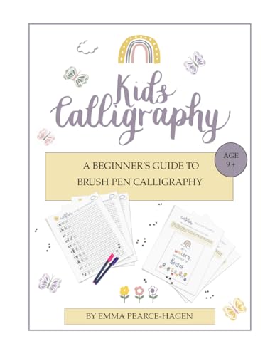 Kids Calligraphy: A Beginner's Guide to Brush Pen Calligraphy by Emma ...