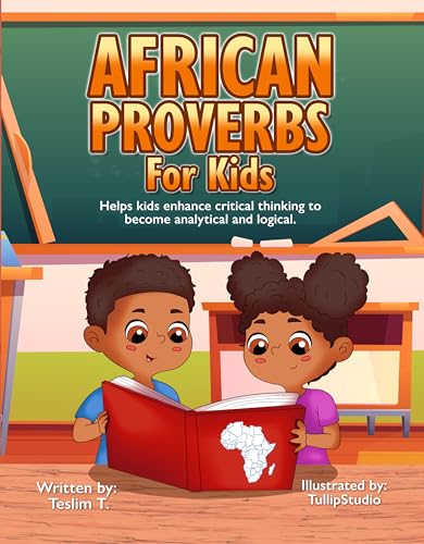African Proverbs for Kids: Helps kids enhance critical thinking skills ...