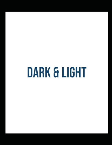 Dark & Light by Michael Scott Gill | Goodreads