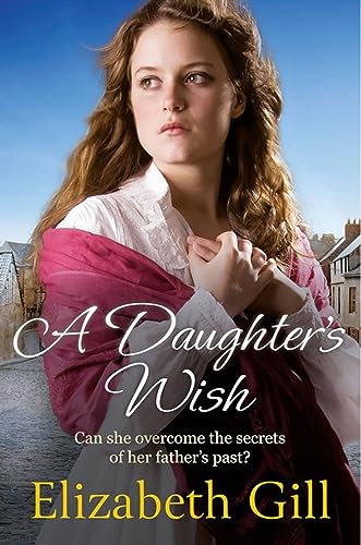 A Daughter's Wish by Elizabeth Gill | Goodreads