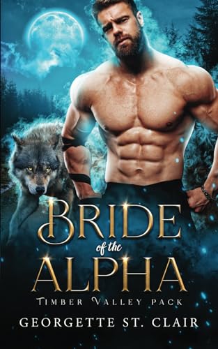 Bride of the Alpha: A werewolf shifter romance by Georgette St. Clair ...