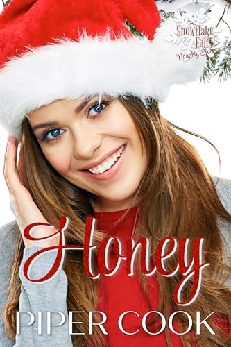 Honey (Snowflake Falls: Naughty Elves) by Piper Cook | Goodreads
