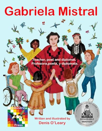 Gabriela Mistral: Teacher, poet, and diplomat. Profesora, poeta y ...