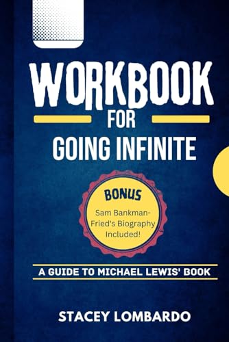 Workbook for Going Infinite by Micheal Lewis: Your Powerful Guide to ...