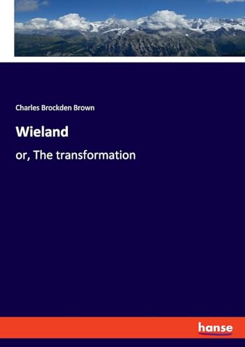 Wieland: or, The transformation by Charles Brockden Brown | Goodreads