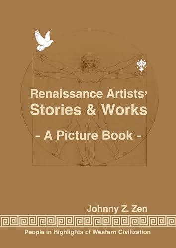 Renaissance Artists’ Stories & Works: - A Picture Book - by Johnny Z ...