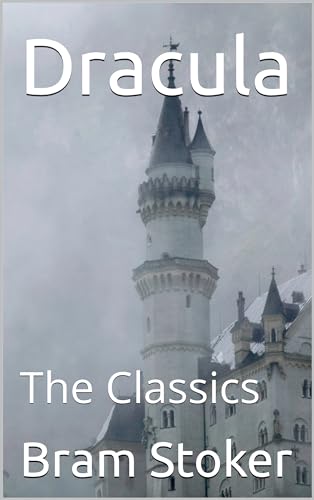 Dracula: The Classics by Bram Stoker | Goodreads