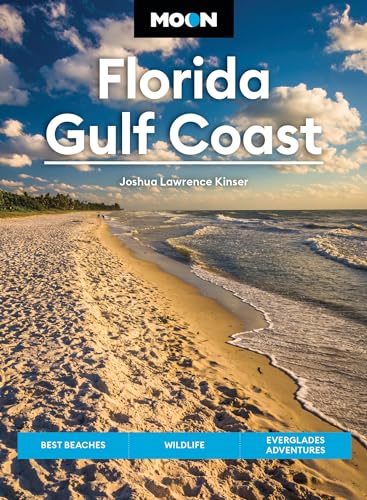 Moon Florida Gulf Coast: Best Beaches, Wildlife, Everglades Adventures ...