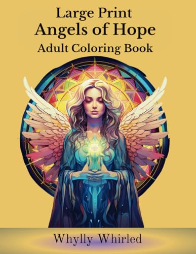 Angels of Hope: Large Print, Adult Colouring Book: 40 Beautiful Angels ...