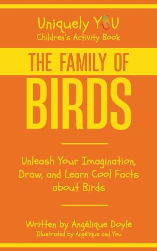 The Family of Birds: Unleash Your Imagination, Draw, and Learn Cool ...