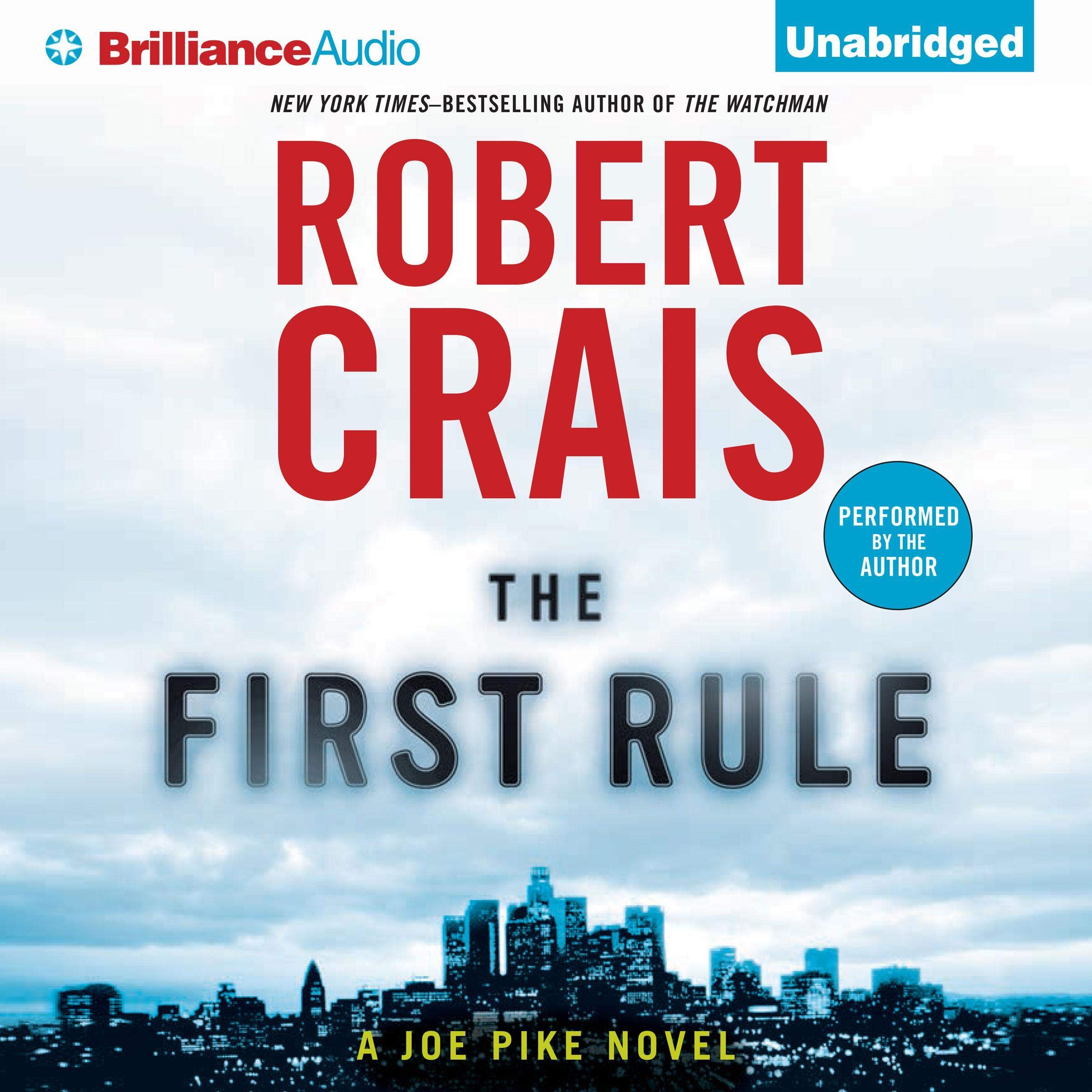 The First Rule: An Elvis Cole and Joe Pike Novel, Book 13 by Robert ...