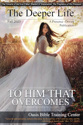 The Deeper Life: Volume 5 Fall 2023 by Oasis Bible Training Center ...