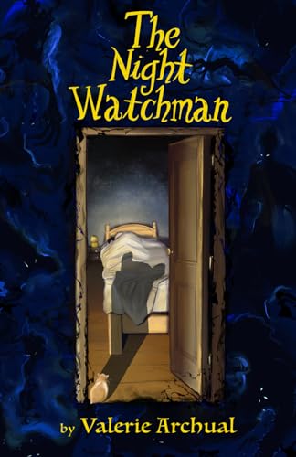 The Night Watchman by Valerie G. Archual | Goodreads