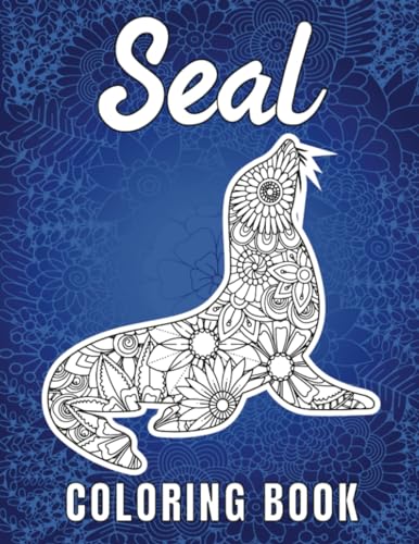 Seal Coloring Book: Stress Relieving and Relaxation Seal Coloring Book ...