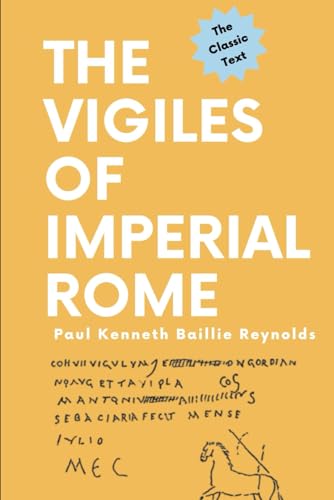 The Vigiles of Imperial Rome by Paul Kenneth Baillie Reynolds | Goodreads