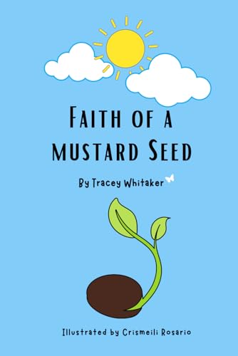 Faith of a Mustard Seed by Tracey Whitaker | Goodreads