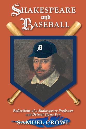Shakespeare and Baseball: Reflections of a Shakespeare Professor and ...