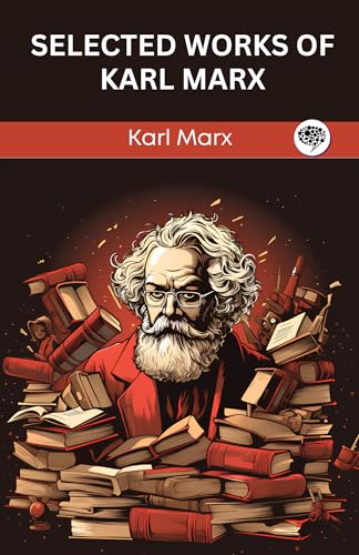 Selected Works of Karl Marx (Grapevine edition) by Karl Marx | Goodreads