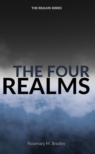 The Four Realms (The Realms Book 1) by Rosemary Bradley | Goodreads