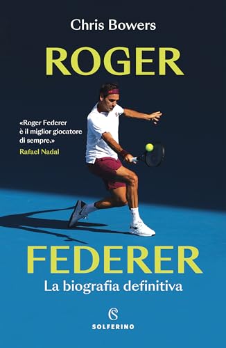 Roger Federer: La biografia definitiva by Chris Bowers | Goodreads