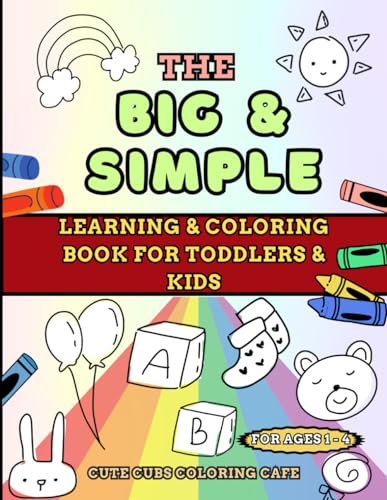 The Big & Simple Learning & Coloring Book for Toddler and Kids: For ...