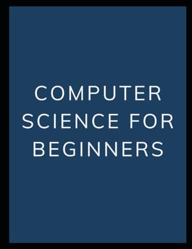 Computer Science for Beginners by Ryan Chad Ferguson by Ryan Chad ...