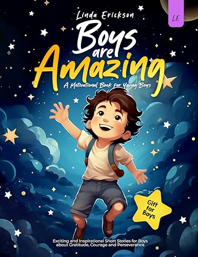 BOYS ARE AMAZING: Exciting and Inspirational Short Stories for Boys ...