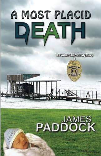 A Most Placid Death (Parker DuPont P.I.) by James Paddock | Goodreads