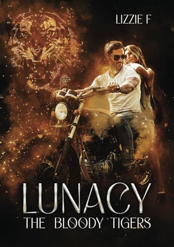 Lunacy (The Bloody Tigers) (French Edition) by Lizzie F | Goodreads