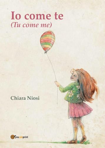 Io come te (Tu come me) (Italian Edition) by Chiara Niosi | Goodreads