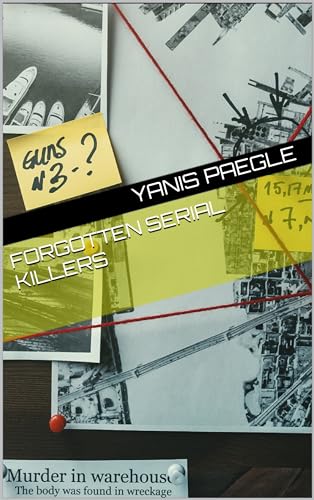 Forgotten Serial Killers by Yanis Paegle | Goodreads