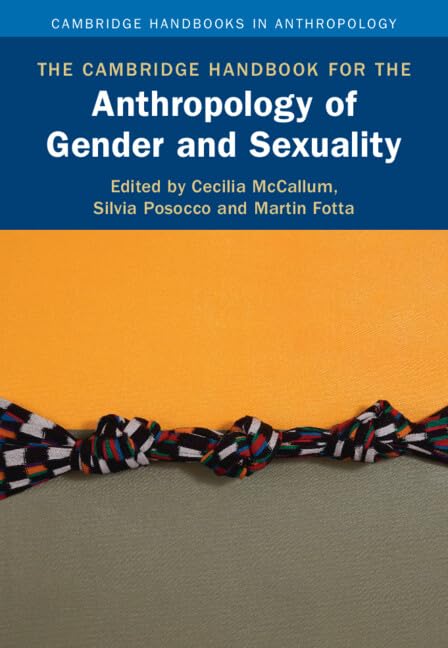 The Cambridge Handbook for the Anthropology of Gender and Sexuality by ...