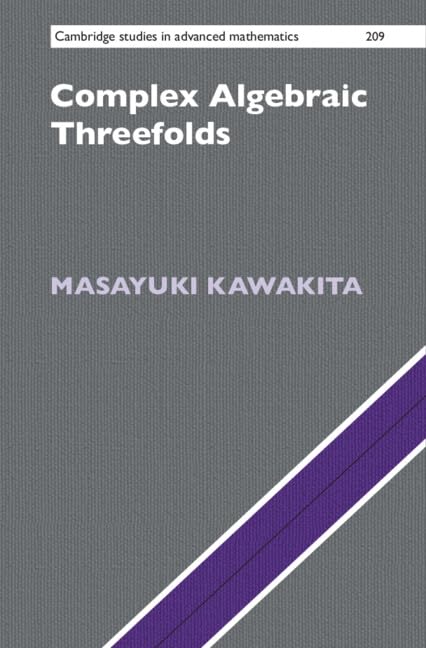 Complex Algebraic Threefolds by Masayuki Kawakita | Goodreads
