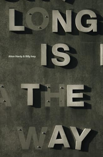 Long Is the Way by Alton Hardy | Goodreads