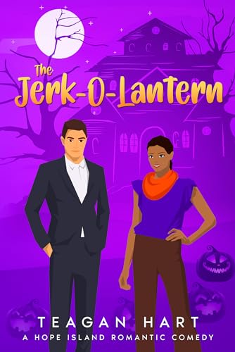 The Jerk-O-Lantern: A Spooky Small Town Second Chance Grumpy Sunshine Holiday Romantic Comedy by ...