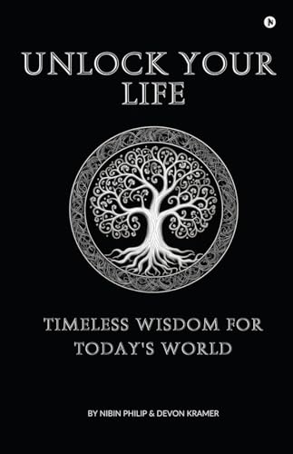 Unlock Your Life: Timeless Wisdom for Today's World by Devon Kramer ...